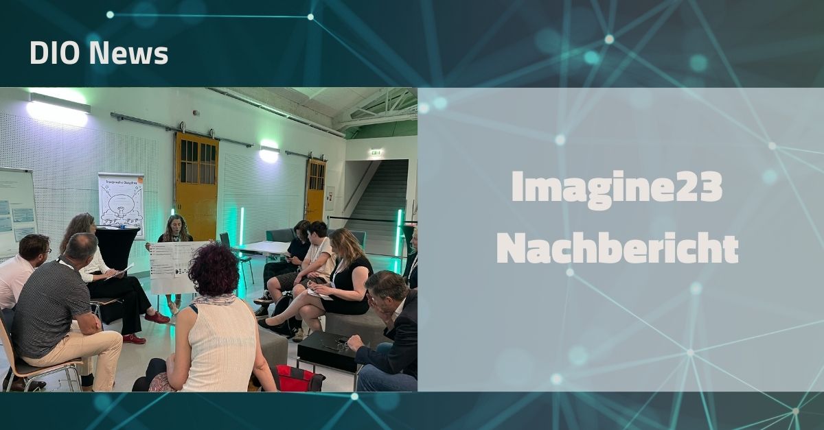 IMAGINE23 - Nachbericht - DIO - Data Intelligence Offensive