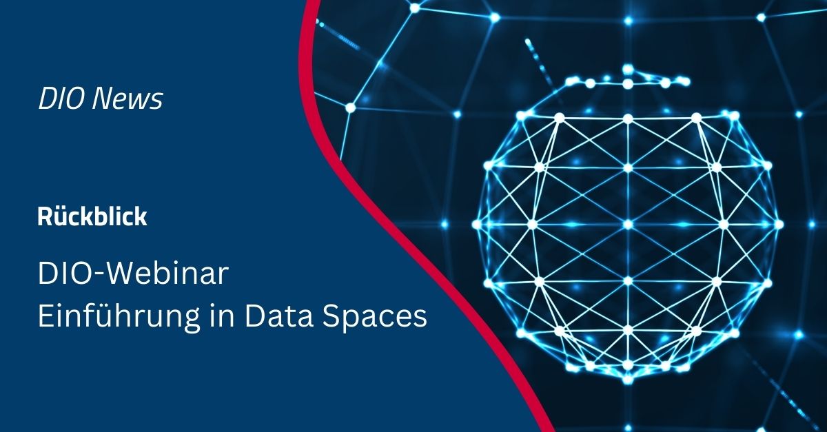 Rückblick: Einführung in Data Spaces - DIO - Data Intelligence Offensive